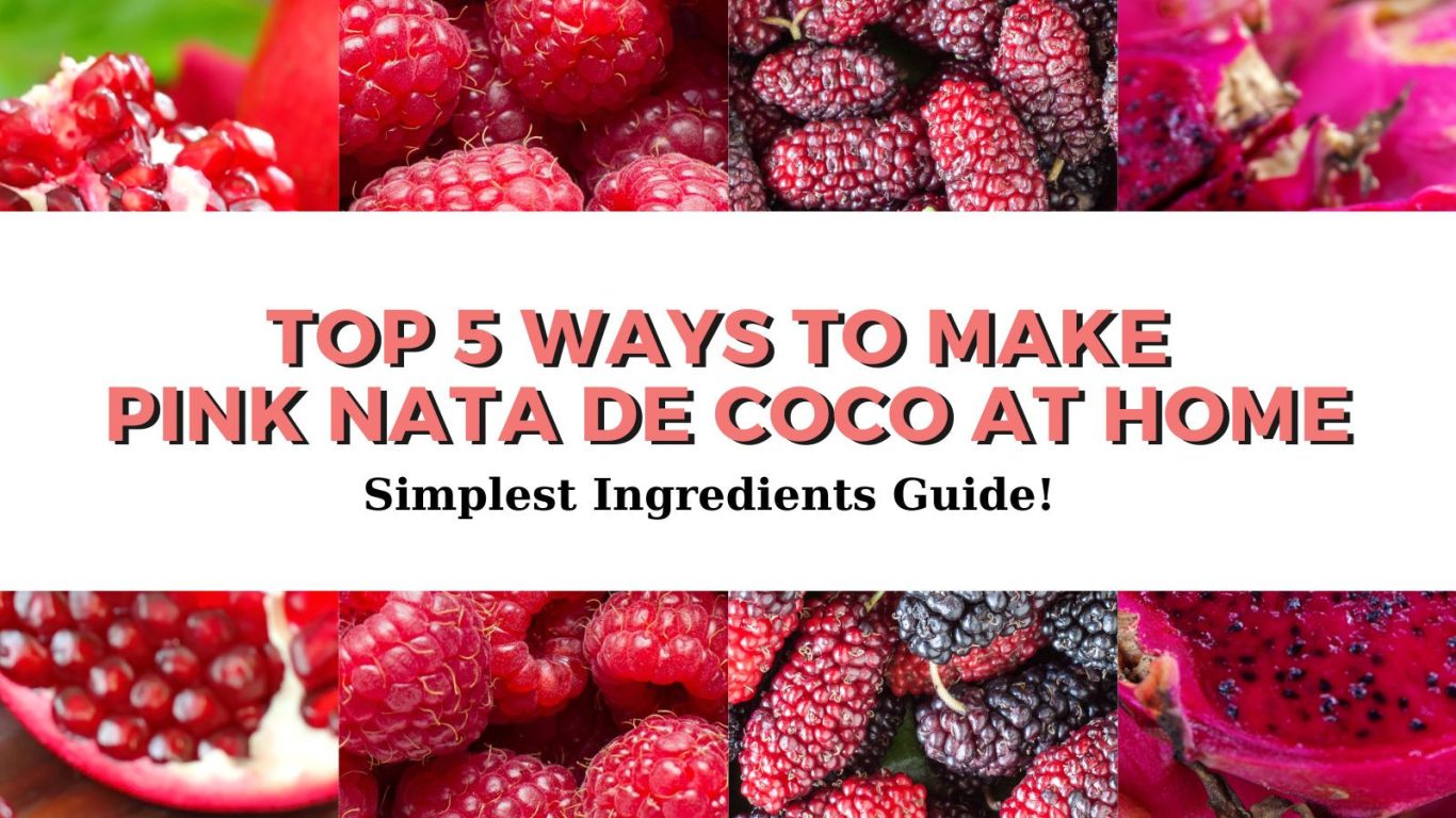 Top 5 Ways To Make Pink Nata De Coco at Home